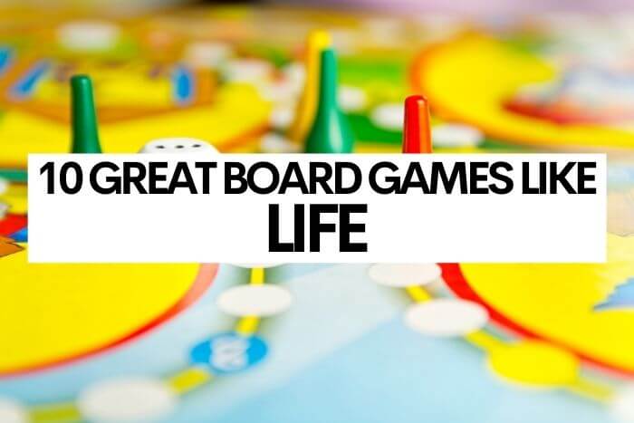 10 Great Board Games Like Life