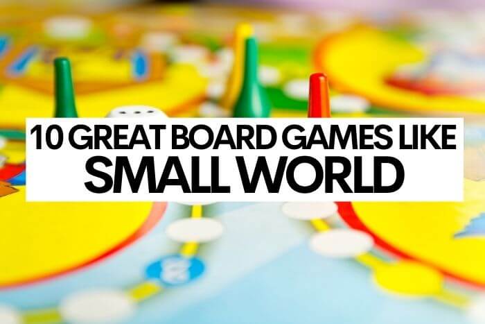 10 Great Board Games Like Small World - Games Like This One